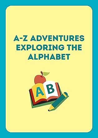 A-Z Adventures: Exploring the Alphabet - Kindle edition by Zayn ...