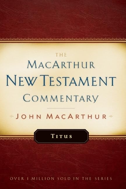 New Testament Commentary: Titus (Volume 26): MacArthur, John ...
