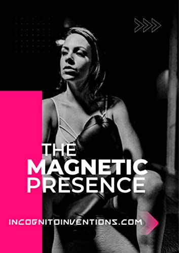 The Magnetic Presence: Mastering the Art of Attraction eBook : Ponda ...