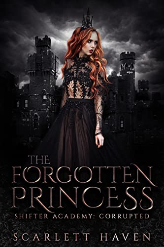 The Forgotten Princess (Shifter Academy: Corrupted Book 3) eBook ...