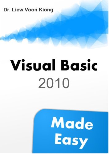 Amazon.com: Visual Basic 2010 Made Easy eBook : Dr.Liew Voon Kiong, Liew Yi, Liew Xun, Liew ...