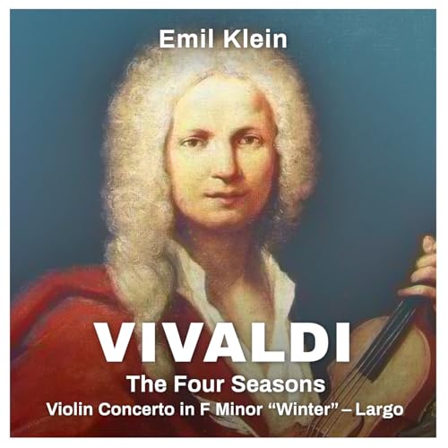 Vivaldi: The Four Seasons - Violin Concerto in F Minor "Winter", Largo ...
