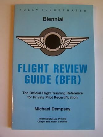 Biennial Flight Review Guide: Official FAA Flight Training Reference ...