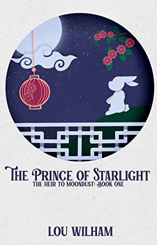 The Prince of Starlight: The Heir to Moondust: Book One by Lou Wilham ...