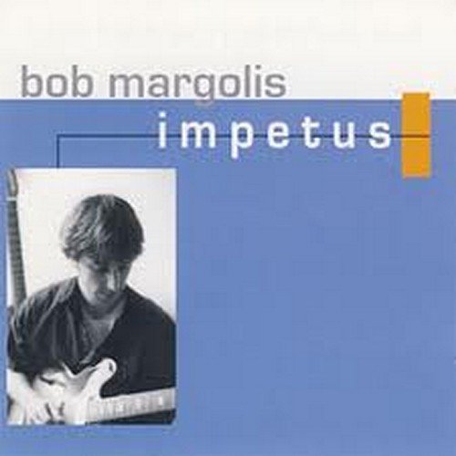 Bob MARGOLIS - Impetus - Amazon.com Music