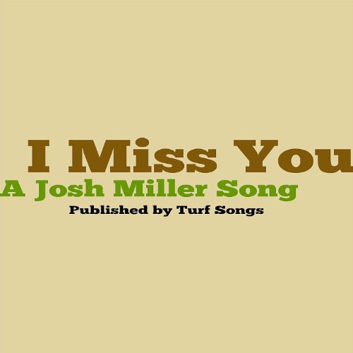 Écouter I Miss You par Josh Miller sur Amazon Music Unlimited