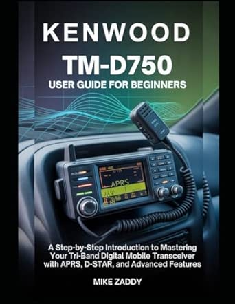 Amazon.com: Kenwood TM-D750 User Guide for Beginners: A Step-by-Step ...