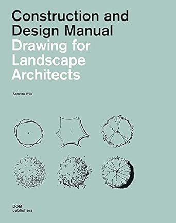 Drawing for Landscape Architects: Construction and Design Manual: Wilk ...