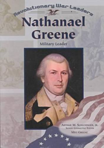 Nathanael Greene: Military Leader (Revolutionary War Leaders): Greene ...