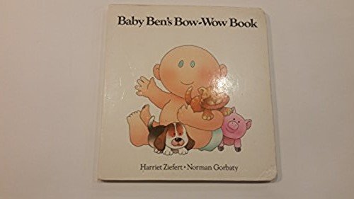 Amazon.com: Baby Ben's Bow-wow Book (Baby Ben Book): 9780394868219 ...