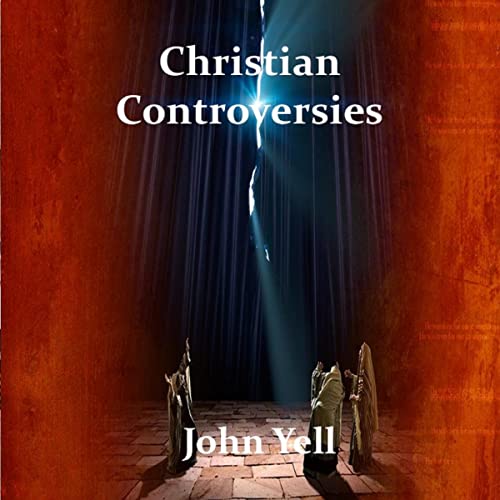 Amazon.com: Christian Controversies (Audible Audio Edition): John Yell ...