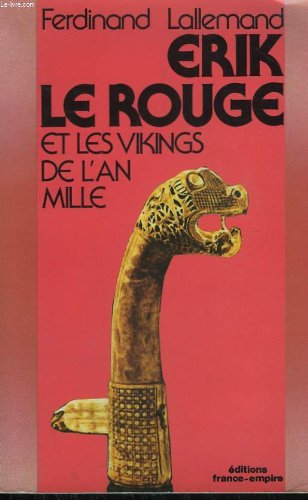 Amazon.com: Erik le rouge et les vikings de l'an mil: 9782704805020 ...
