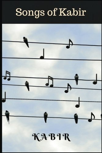 Songs of Kabir by Kabir: Songs of Kabir by Kabir: ., Kabir, Jain ...