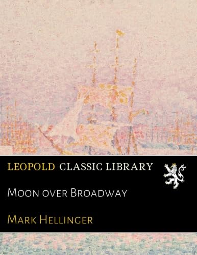 Moon over Broadway : Hellinger, Mark: Amazon.co.uk: Books