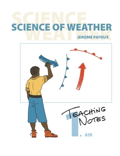 Amazon.com: Science of Weather - Teaching Notes 1. Air: 9781477537473 ...