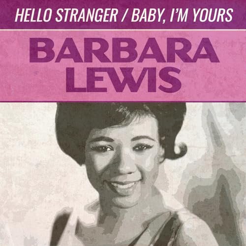 Play Hello Stranger / Baby, I'm Yours by Barbara Lewis on Amazon Music ...