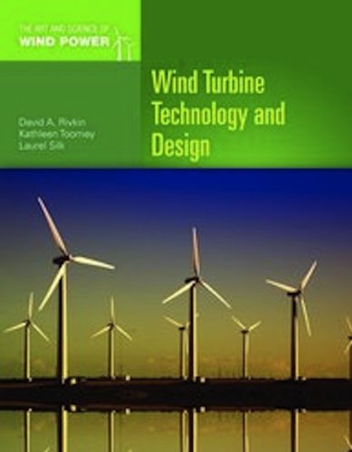 Wind Turbine Technology and Design (The Art and Science of Windpower ...