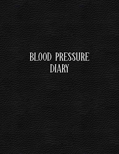 Blood Pressure Diary: Blood Pressure Log Book - Keep a Daily Personal ...