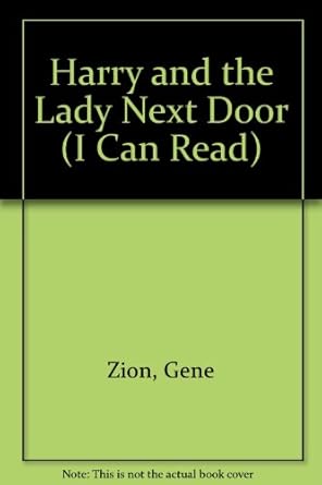 Harry and the Lady Next Door (I Can Read): Gene Zion, Margaret Bloy ...