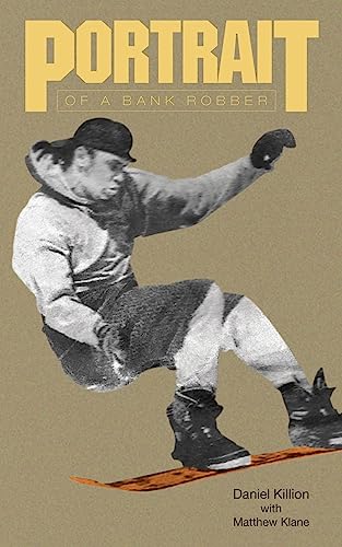 Amazon.com: Portrait of a Bank Robber eBook : Killion, Daniel: Kindle Store