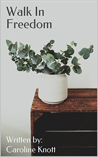 Amazon | Walk In Freedom (English Edition) [Kindle edition] by Knott ...