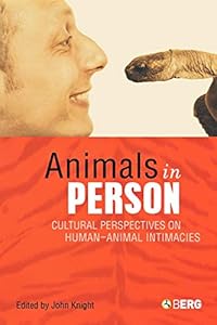 9781859737330: Animals in Person: Cultural Perspectives on Human-Animal ...