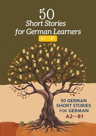 50 Short Stories for German Learners A2-B1 (German Edition) eBook ...