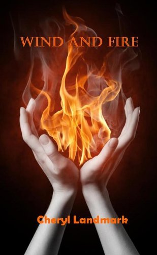 Amazon.com: Wind and Fire eBook : Landmark, Cheryl: Kindle Store