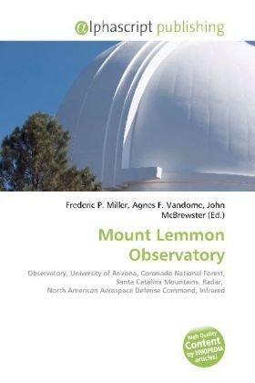 Mount Lemmon Observatory: Miller, Frederic P.: 9786131702235: Amazon ...