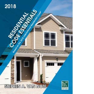 Residential Codes Essentials Based on the 2018 IRC: ICC, ICC ...