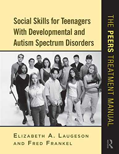 Social Skills for Teenagers with Developmental and Autism Spectrum ...