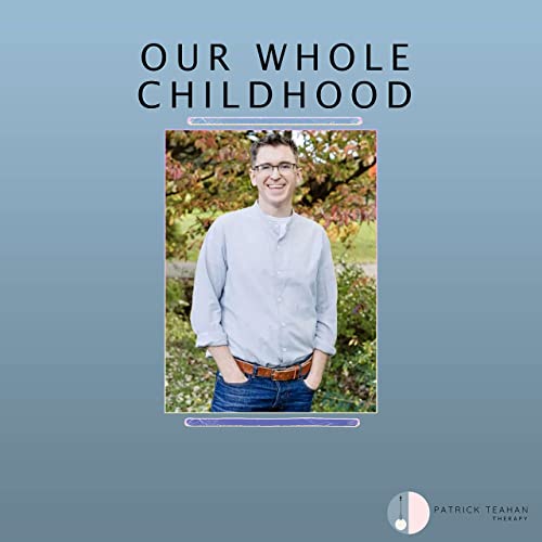 Our Whole Childhood : Patrick Teahan: Amazon.co.uk: Audible Books ...