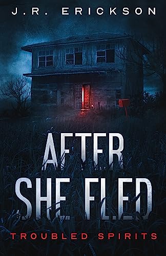 Amazon.com: After She Fled: A Troubled Spirits Novel eBook : Erickson ...