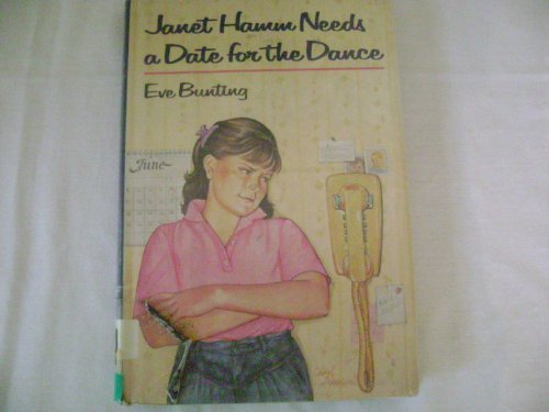 Janet Hamm Needs a Date for the Dance: Bunting, Eve: 9780899194080 ...
