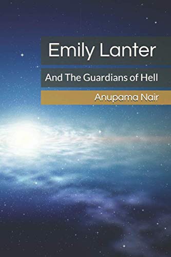 Emily Lanter: And The Guardians of Hell (Volume): Nair, Anupama, Nair ...