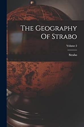 The Geography Of Strabo; Volume 2: Strabo: 9781015484443: Amazon.com: Books