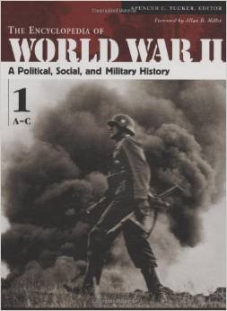 Encyclopedia of World War II: A Political, Social, and Military History ...