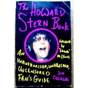 Buy The Howard Stern Book: An Unauthorized, Unabashed, Uncensored Fan's ...