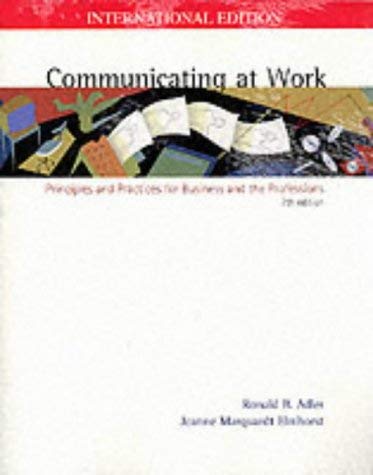 Communication at Work: Principles and Practice for Business and the Professions: Adler, Ronald B ...