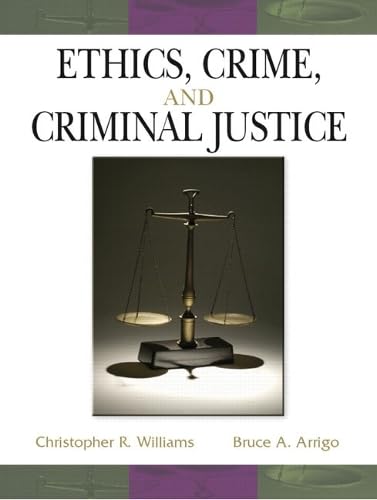 Amazon.com: Ethics, Crime, and Criminal Justice: 9780131710764 ...