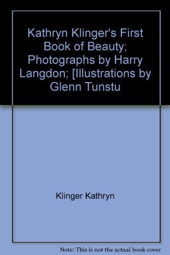 Kathryn Klinger's First book of beauty ; photographs by Harry Langdon ...