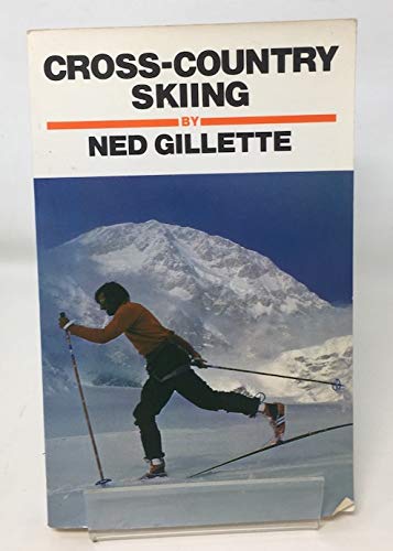 Cross-country Skiing: Ned Gillette: 9780906371558: Amazon.com: Books