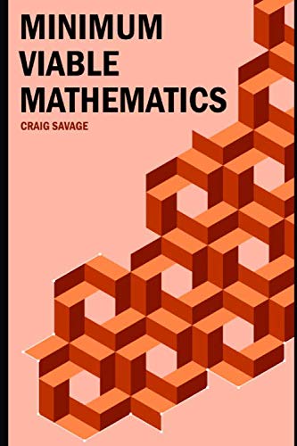 Minimum Viable Mathematics: A Manager's Guide to Working with Data ...