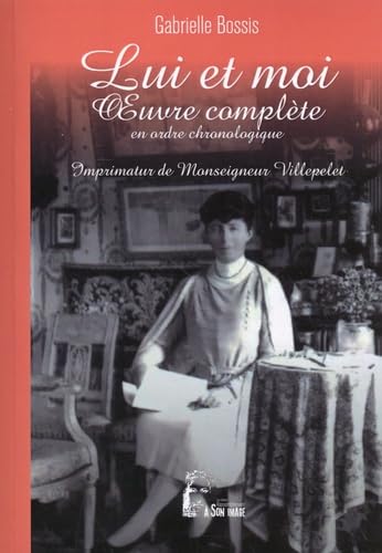 Lui et moi: Oeuvre complète : Bossis, Gabrielle: Amazon.it: Libri
