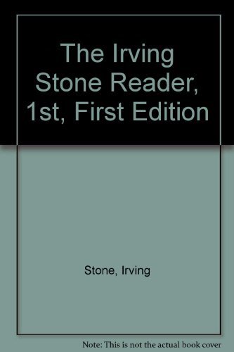 The Irving Stone Reader, 1st, First Edition: Stone, Irving: Amazon.com ...
