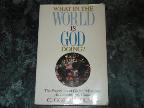 What in the World is God Doing: Olson, C. Gordon, Olson, Gordon ...