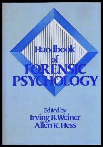 Handbook of Forensic Psychology (Wiley Series on Personality Processes): Irving B. Weiner ...