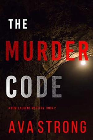 The Death Code (A Remi Laurent FBI Suspense Thriller—Book 1) - Kindle edition by Strong, Ava ...