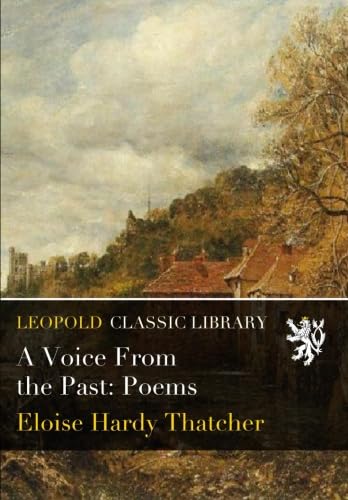 A Voice From the Past: Poems : Thatcher, Eloise Hardy: Amazon.in: Books