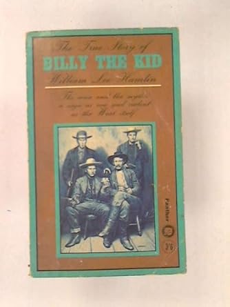 The True Story of Billy the Kid: A Tale of the Lincoln County War ...